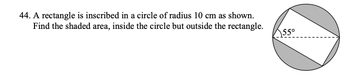 Solved 44. A rectangle is inscribed in a circle of radius 10 | Chegg.com