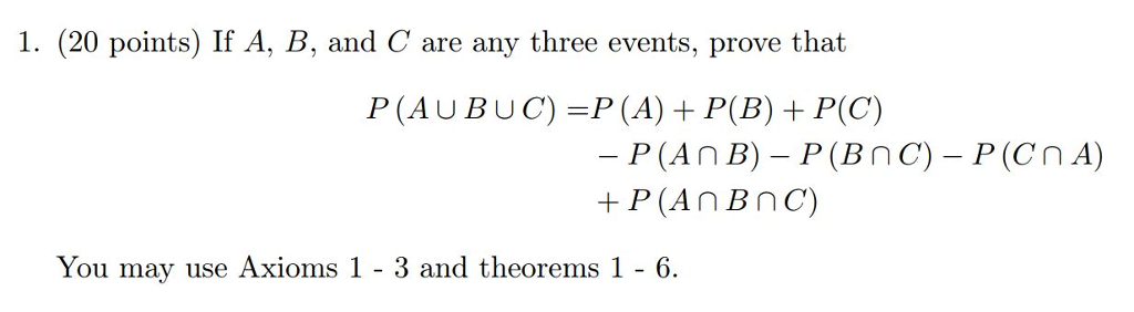 Solved 1. (20 points) If A, B, and C are any three events, | Chegg.com