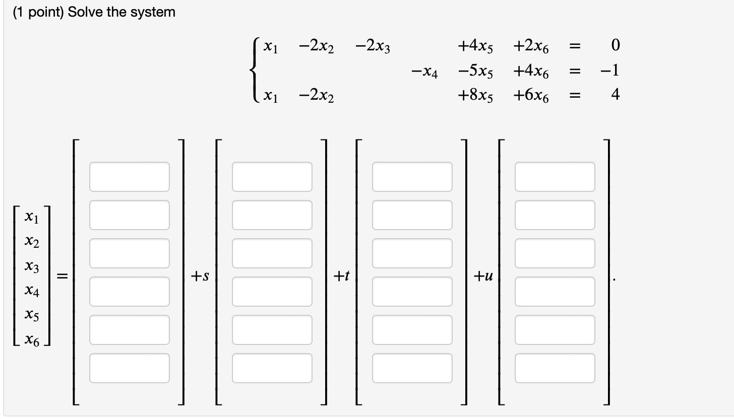 Solved (1 point) Solve the system | Chegg.com