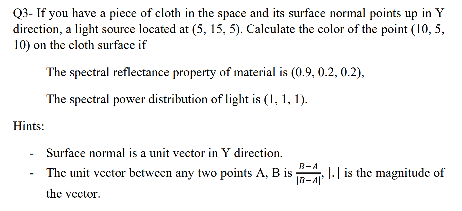 Solved Q3- If you have a piece of cloth in the space and its | Chegg.com