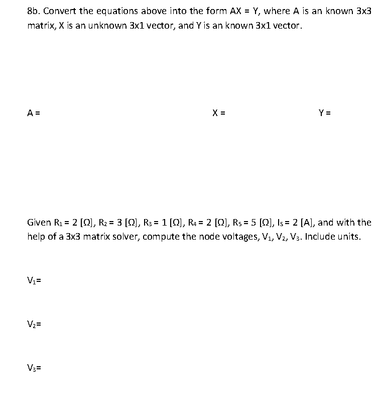 Solved 8. R1 WW Is V1 V2 R2 w ww R5 WW R4 R3 8a. Using nodal | Chegg.com