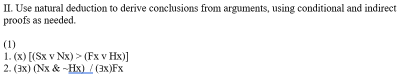 Solved II. Use natural deduction to derive conclusions from | Chegg.com