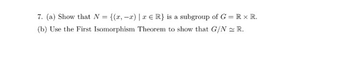 Solved problem using the first isomorphism theorem to show | Chegg.com