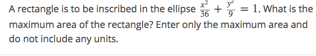 Solved A rectangle is to be inscribed in the ellipse 56 + y | Chegg.com