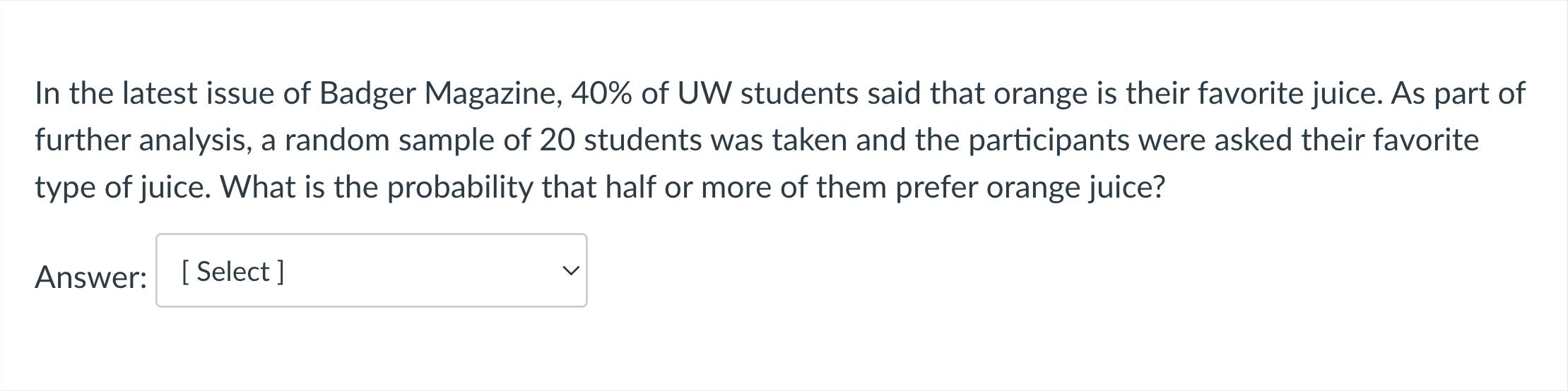 Solved In the latest issue of Badger Magazine, 40% of UW | Chegg.com
