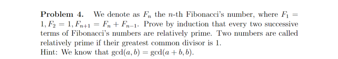 Solved Problem 4. We denote as Fn the n-th Fibonacci's | Chegg.com