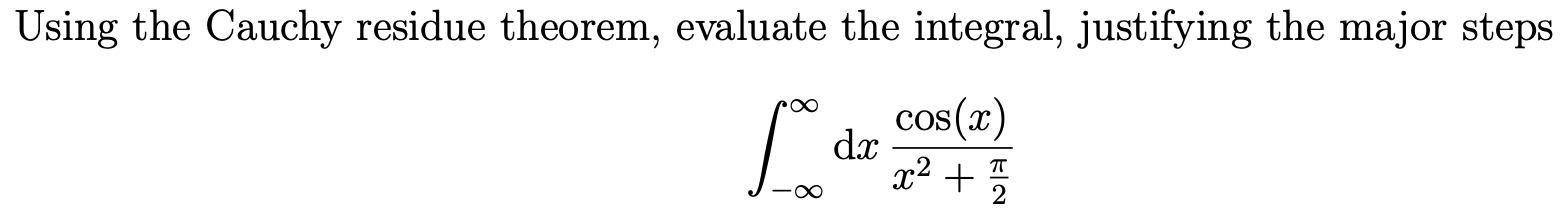 Solved Using the Cauchy residue theorem, evaluate the | Chegg.com