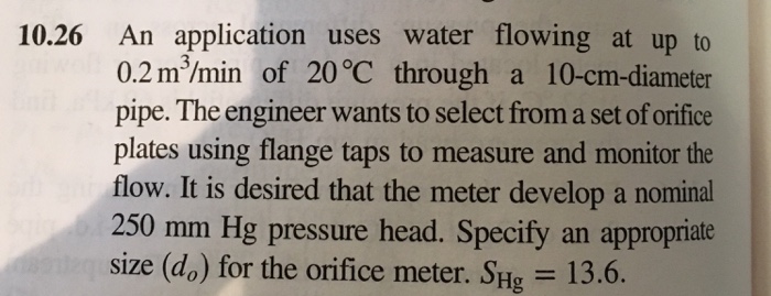 Solved 10.26 An application uses water flowing at up to 0.2 | Chegg.com