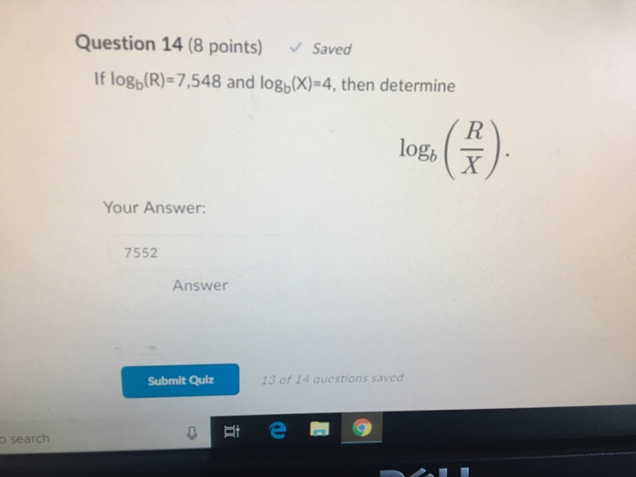 Solved uestion 14 (8 points) Saved If logb(R)-7,548 and | Chegg.com Solved uestion 14 (8 points) Saved If logb(R)-7,548 and | Chegg.com
