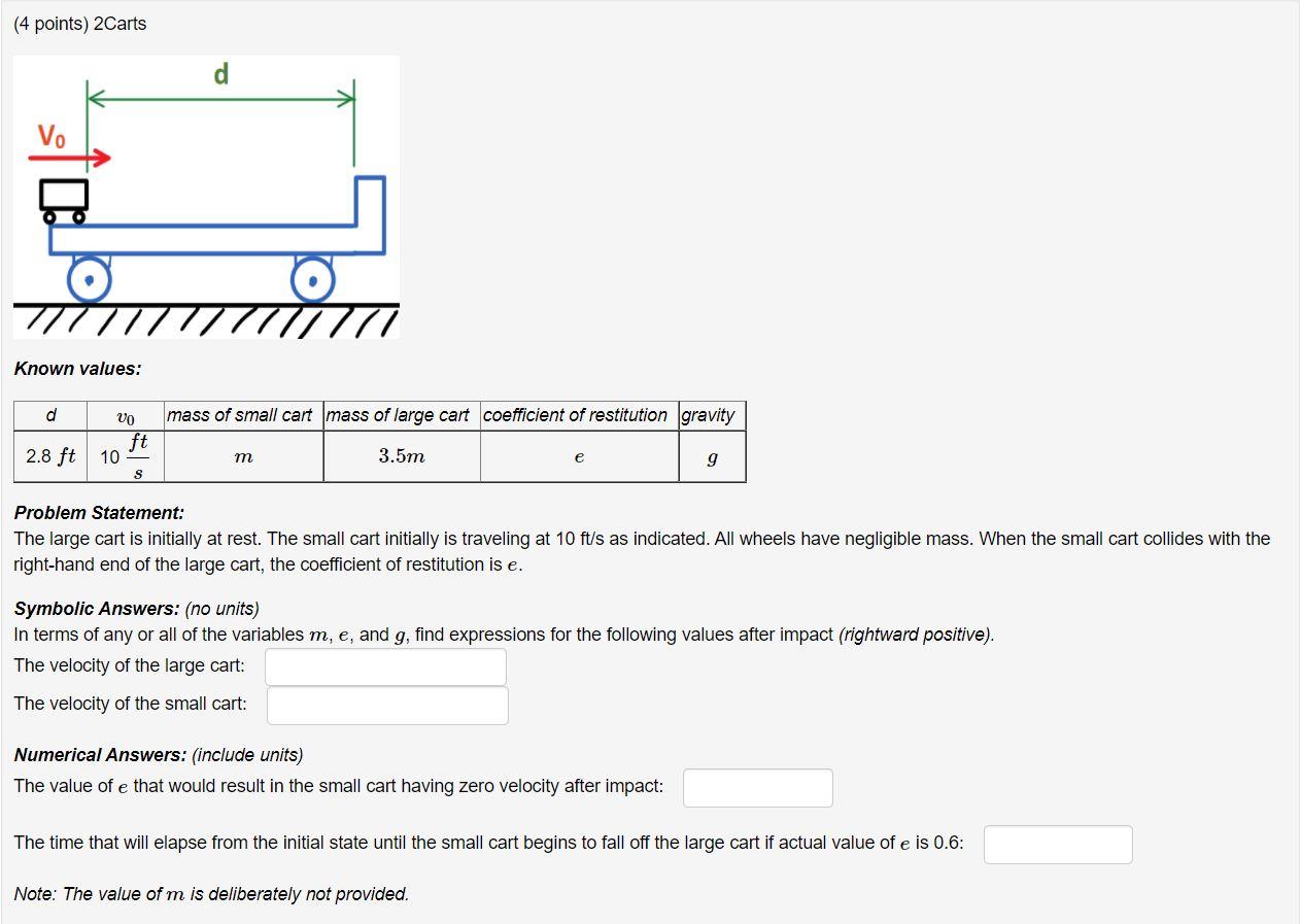 Solved (4 points) 2Carts Known values: mass of small cart | Chegg.com
