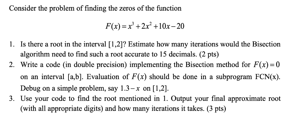 Solved Consider the problem of finding the zeros of the | Chegg.com