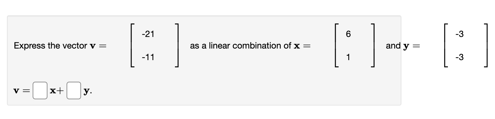 Solved Express the vector v=[−21−11] as a linear combination | Chegg.com