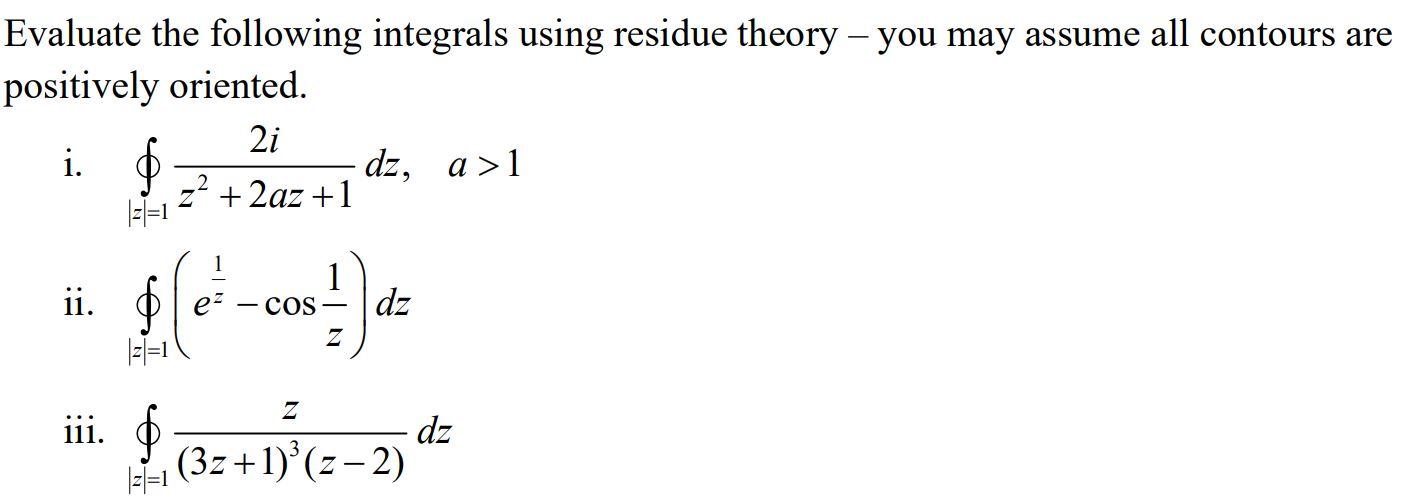 Solved Evaluate the following integrals using residue theory | Chegg.com