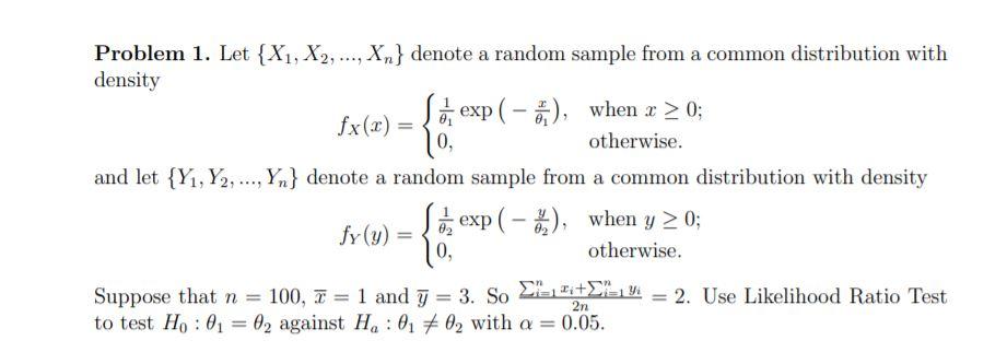 Solved Problem 1. Let {X1, X2, ..., Xn} denote a random | Chegg.com