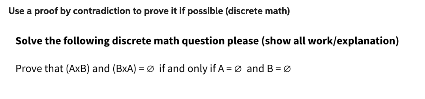 Solved Use a proof by contradiction to prove it if possible | Chegg.com