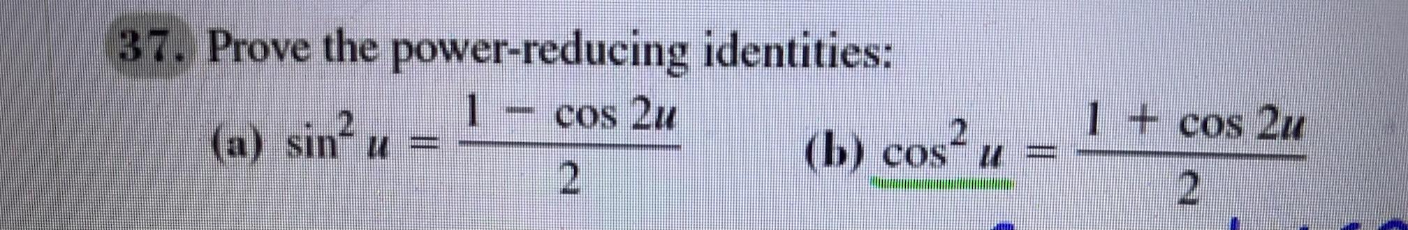 Solved 37. Prove the power-reducing identities: 1 (a) sin- u | Chegg.com