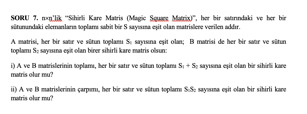 Solved SORU 7. ﻿n\times n'lik "Sihirli Kare Matris (Magic | Chegg.com