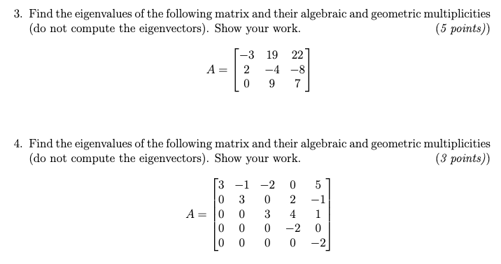 Solved 3. Find the eigenvalues of the following matrix and | Chegg.com