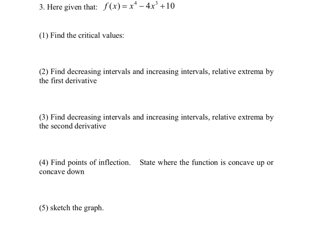 Solved 3. Here given that: f(x)-x*- 4x3 +10 (1) Find the | Chegg.com