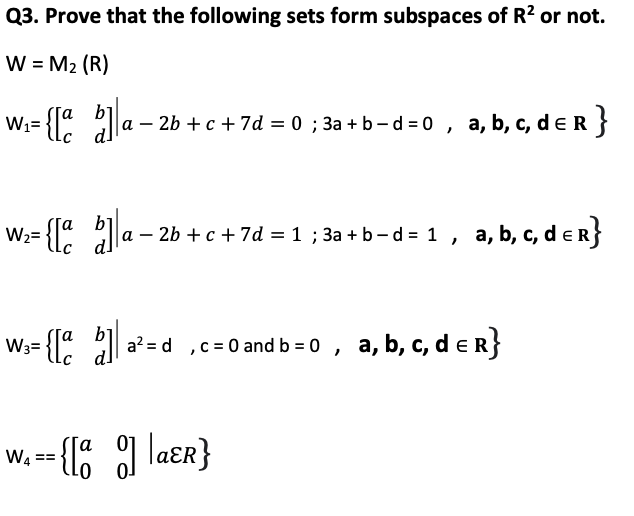 Solved Q3. Prove that the following sets form subspaces of | Chegg.com