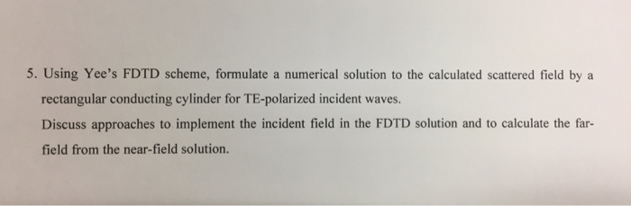 5. Using Yee's FDTD scheme, formulate a numerical | Chegg.com