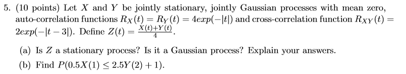 5. (10 points) Let X and Y be jointly stationary, | Chegg.com
