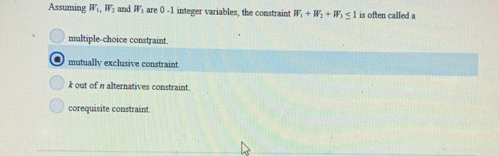 Solved Assuming W.形and W, are 0-1 integer variables, the | Chegg.com
