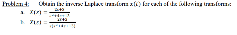 Solved Problem 4: Obtain the inverse Laplace transform x(t) | Chegg.com