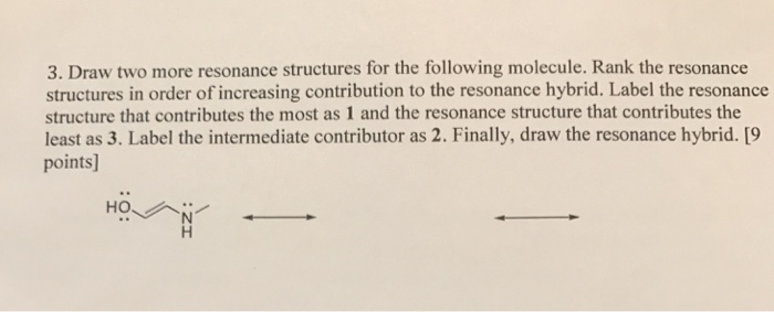 Solved Draw two more resonance structures for the following | Chegg.com