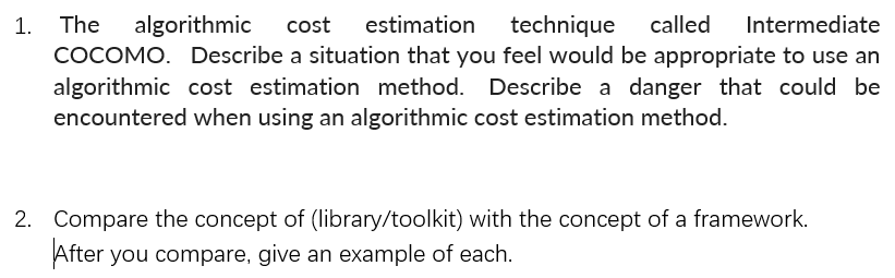 Solved 1 The Algorithmic Cost Estimation Technique Called