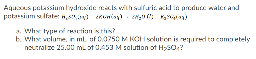 Solved Aqueous potassium hydroxide reacts with sulfuric acid | Chegg.com