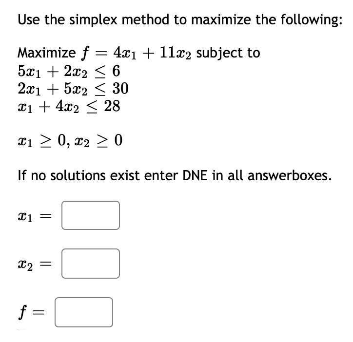 Solved Use the simplex method to maximize the following: = | Chegg.com