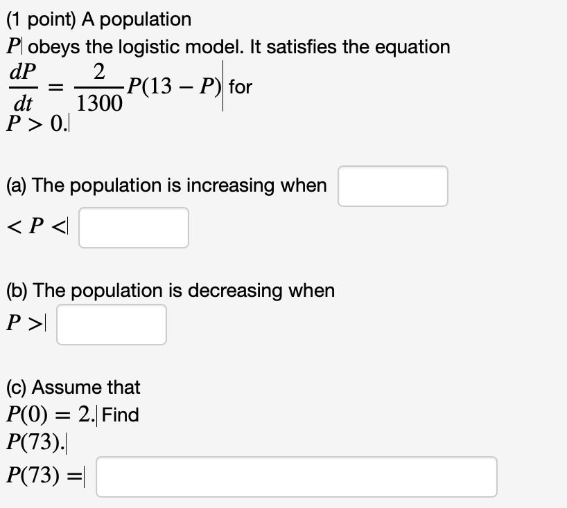 Solved (1 point) A population P obeys the logistic model. It | Chegg.com