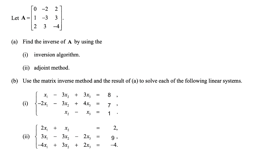 Solved Let A=⎣⎡012−2−3323−4⎦⎤ (a) Find the inverse of A by | Chegg.com