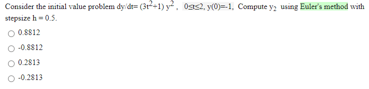 Solved Consider the initial value problem dy/dt= (3t2-1) y2, | Chegg.com
