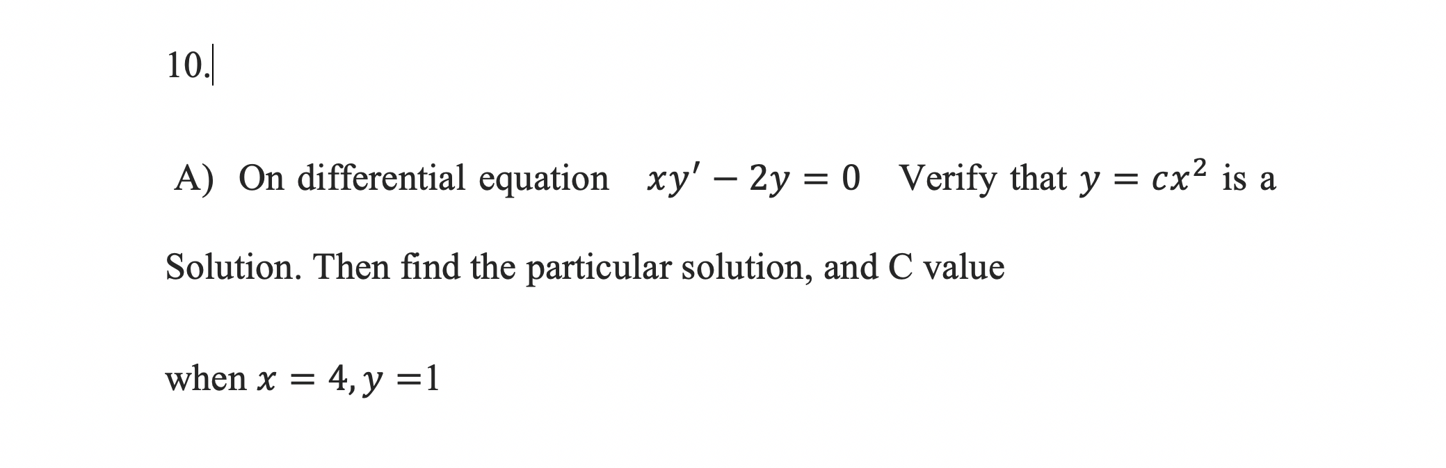 Solved A) On differential equation Verify that is a | Chegg.com