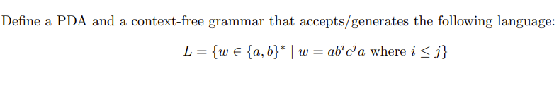 Solved Define a PDA and a context-free grammar that | Chegg.com