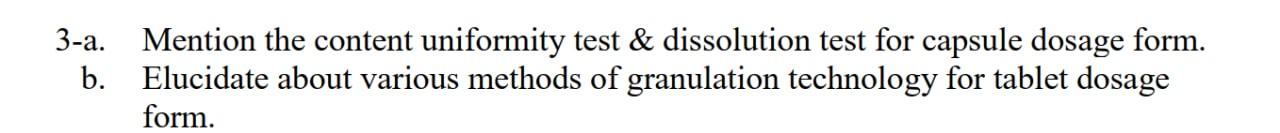 Solved 3-a. b. Mention the content uniformity test & | Chegg.com