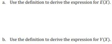 Solved Let X∼Exp(θ).a. Use the definition to derive the | Chegg.com