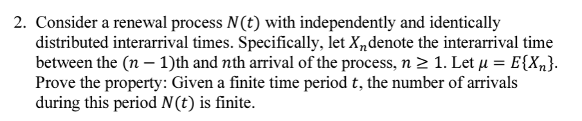 Solved Consider a renewal process N(t) ﻿with independently | Chegg.com