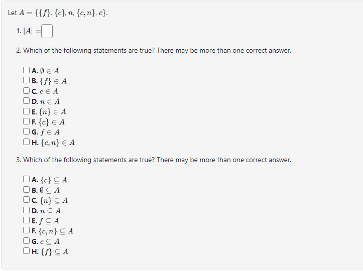 Solved Let A={{f},{c},n,{c,n},c}. 1. ∣A∣= 2. Which of the | Chegg.com