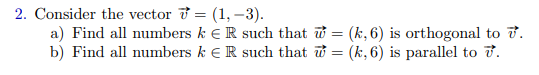 Solved 2. Consider the vector v=(1,−3). a) Find all numbers | Chegg.com