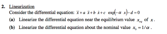 Solved 2. Linearization Consider the differential equation: | Chegg.com