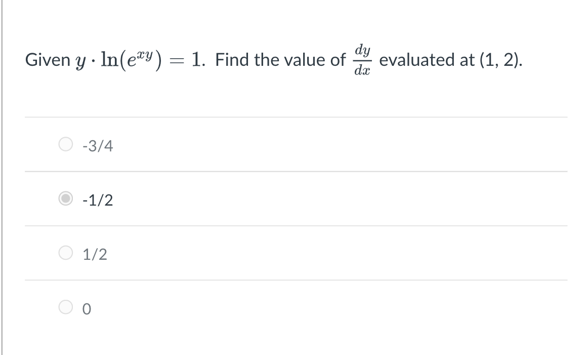 Solved Given y⋅ln(exy)=1. Find the value of dxdy evaluated | Chegg.com