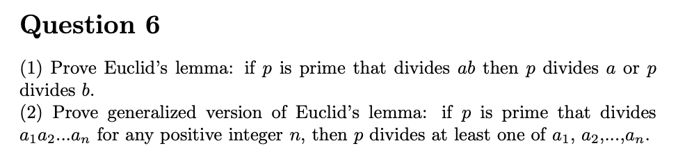 Solved (1) Prove Euclid's lemma: if p is prime that divides | Chegg.com