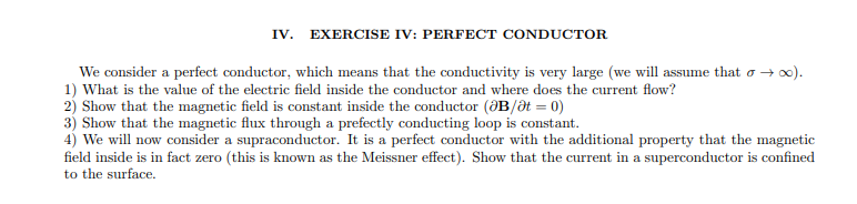 Solved IV. EXERCISE IV: PERFECT CONDUCTOR We consider a | Chegg.com