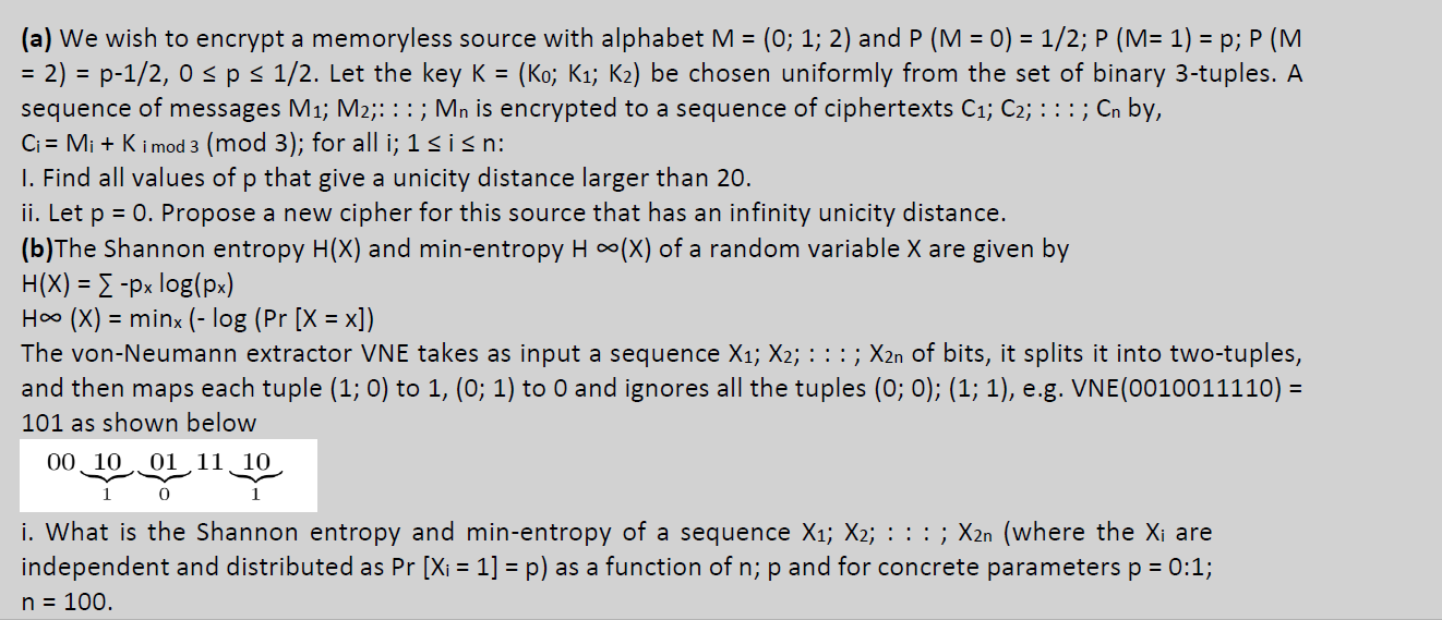Solved (a) We wish to encrypt a memoryless source with | Chegg.com