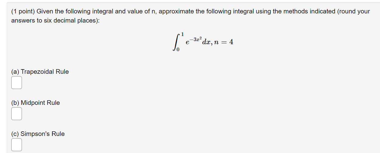 Solved (1 point) Given the following integral and value of | Chegg.com