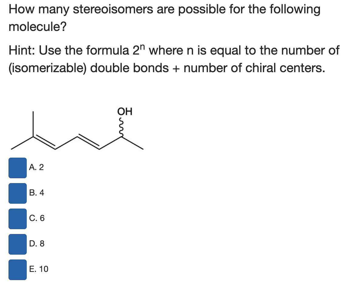 Solved How many stereoisomers are possible for the following | Chegg.com
