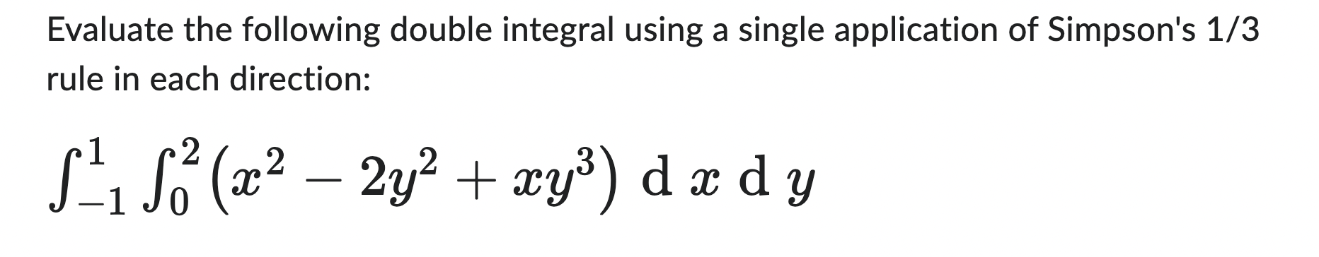 Solved Evaluate the following double integral using a single | Chegg.com